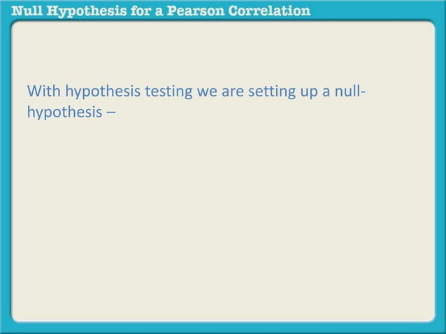 Null hypothesis for pearson correlation | PPT
