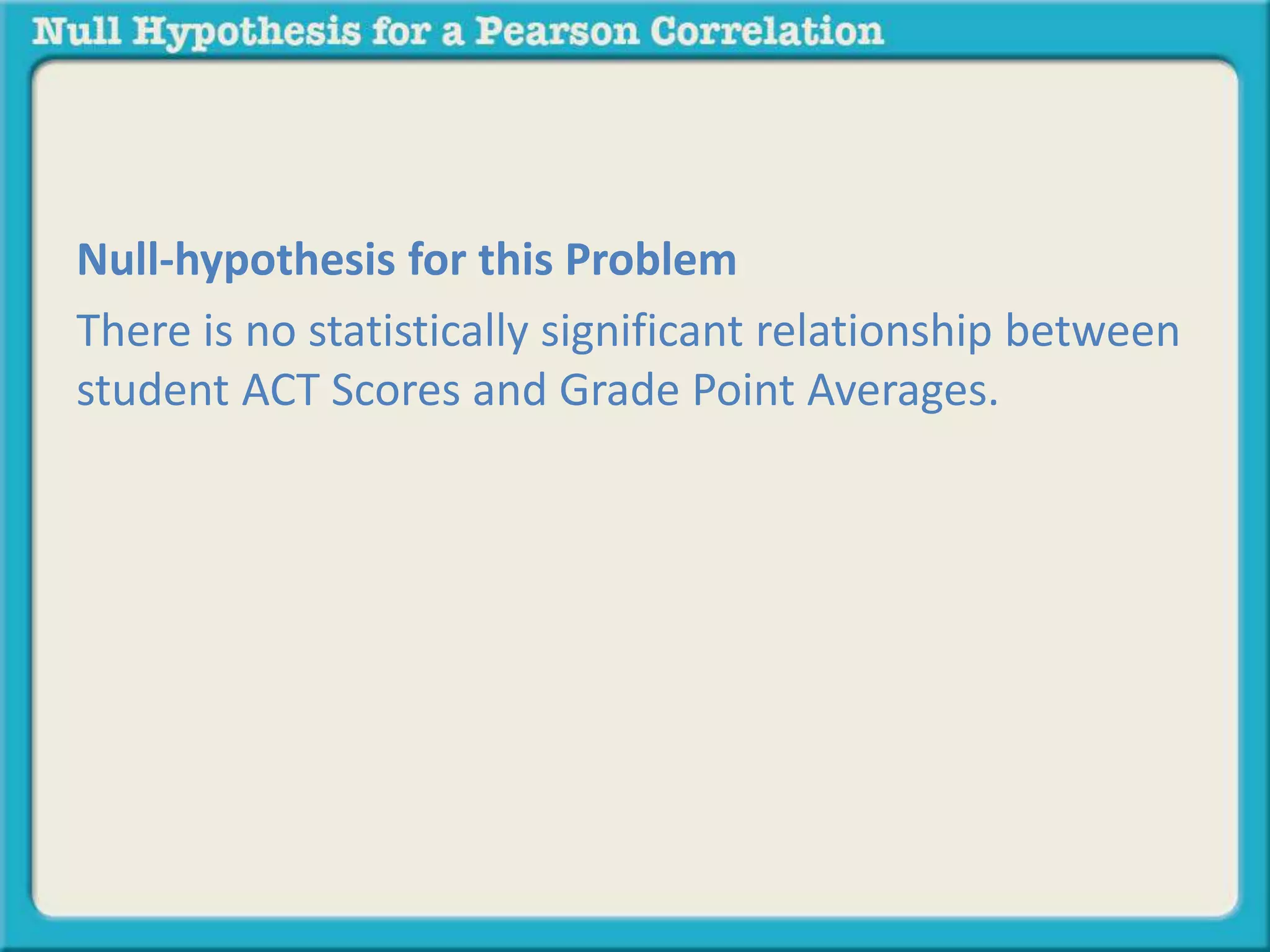 Null hypothesis for Pearson Correlation (independence) | PPTX