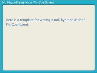 Null hypothesis for phi-coefficient | PPT