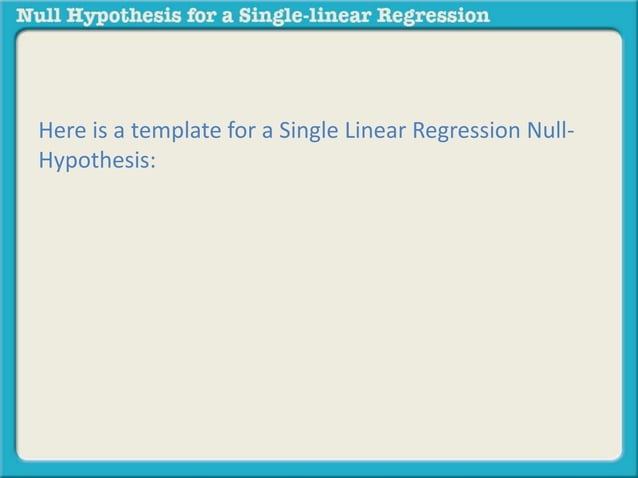 Null hypothesis for single linear regression | PPTX