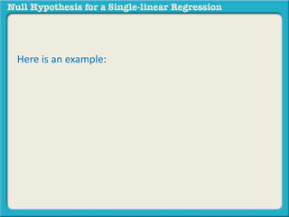 Null hypothesis for single linear regression | PPTX