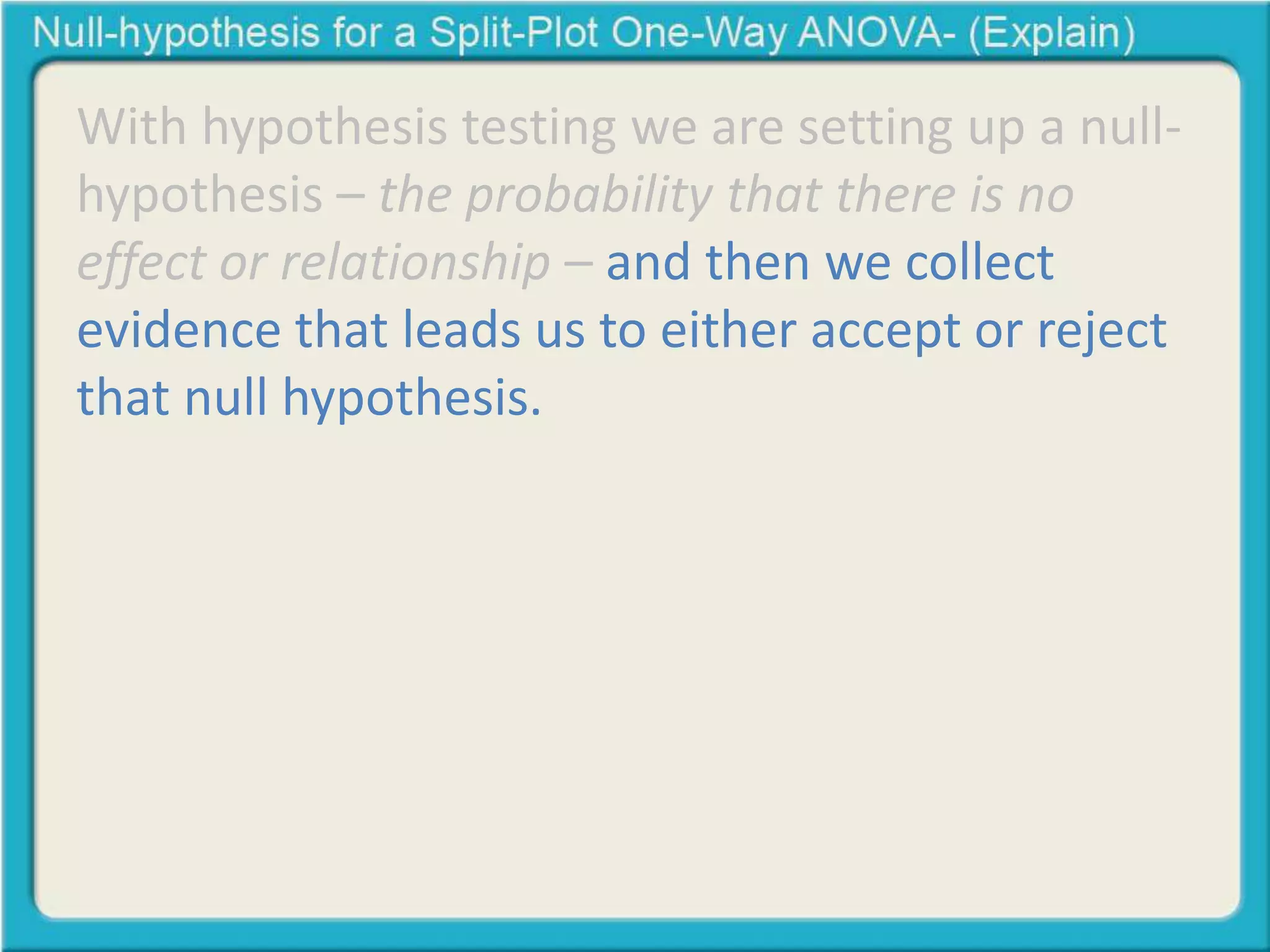 Null hypothesis for split-plot ANOVA | PPTX