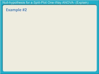 Null hypothesis for split-plot ANOVA | PPTX