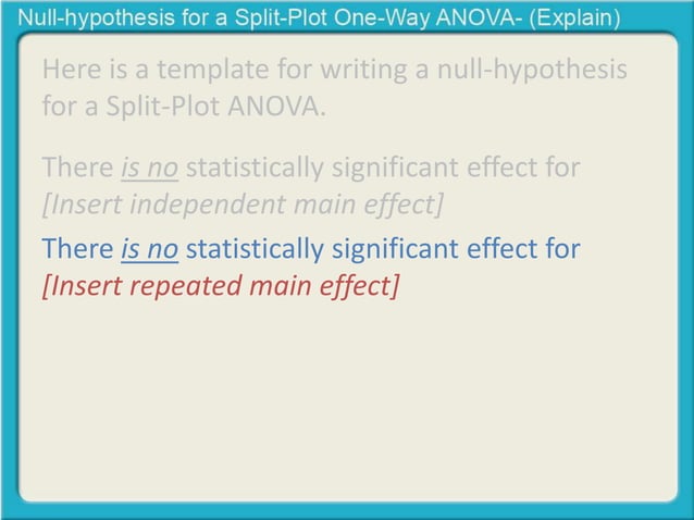 Null hypothesis for split-plot ANOVA | PPTX