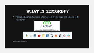 Lightweight static code analysis with semgrep | PPTX