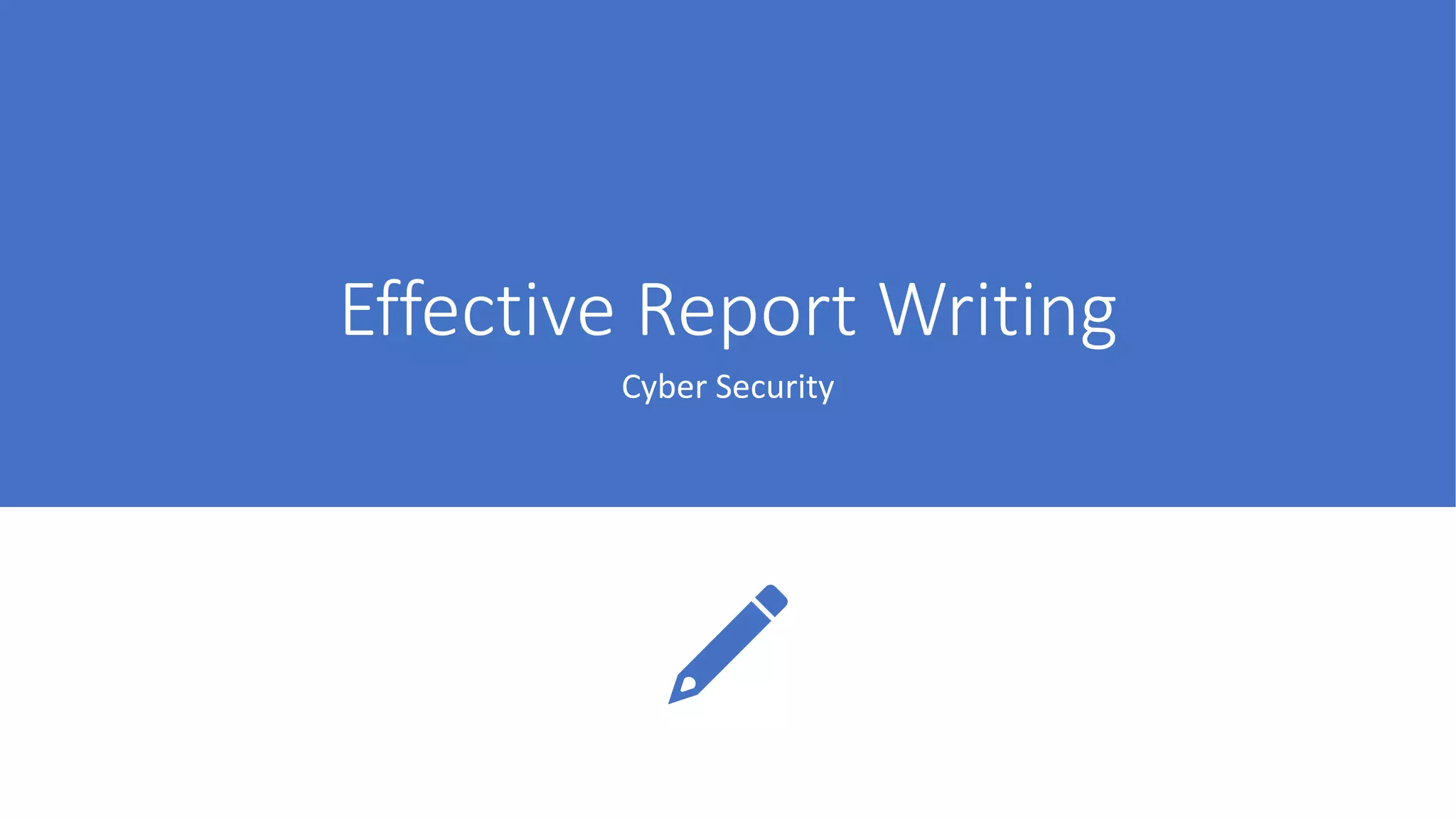 Effective Cyber Security Report Writing | PDF