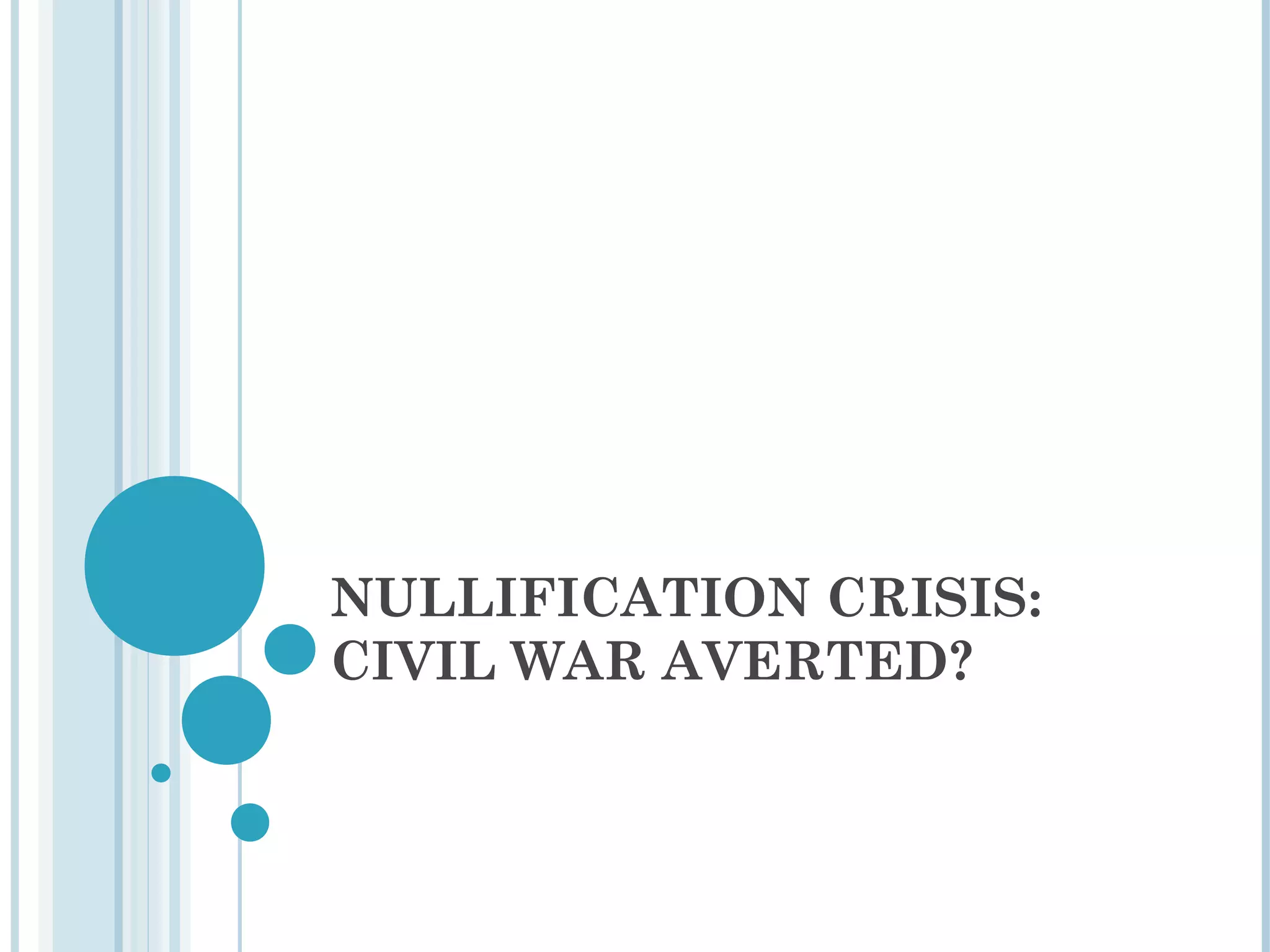 Nullification crisis | PPT