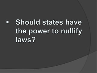 Nullification crisis ppt | PPTX