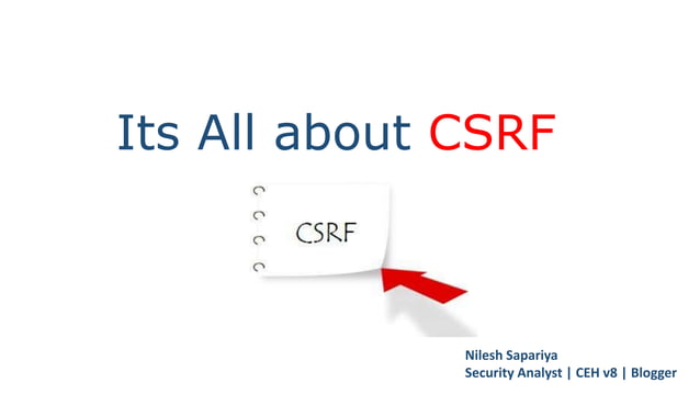 Its all about CSRF - null Mumbai Meet 10 January 2015 Null/OWASP Chapter | PPT