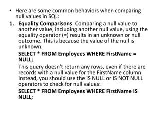 Null Values.ppt briefing about null values in SQL. Very helpful if you are learning SQL | PPT