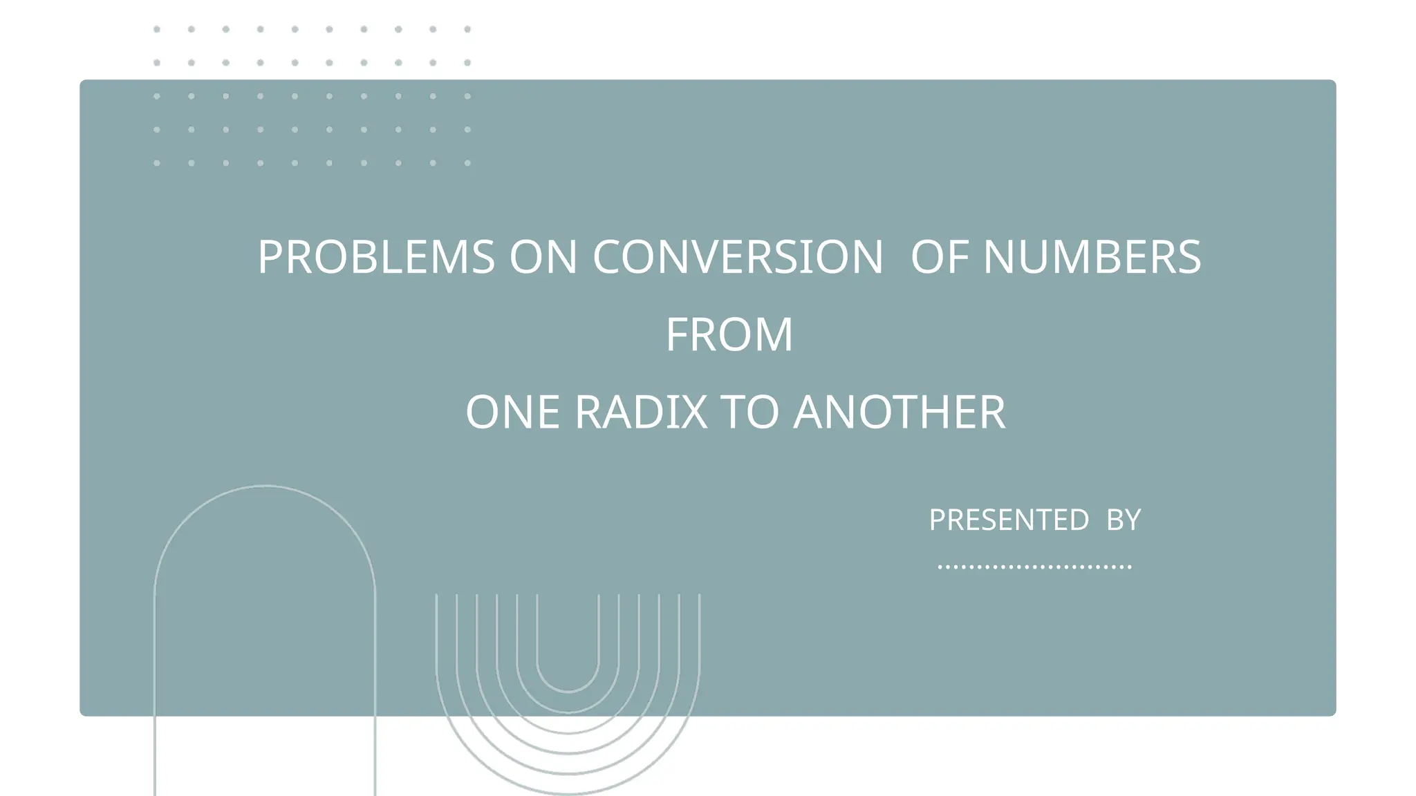 Number conversion between Radix Systems.pptx