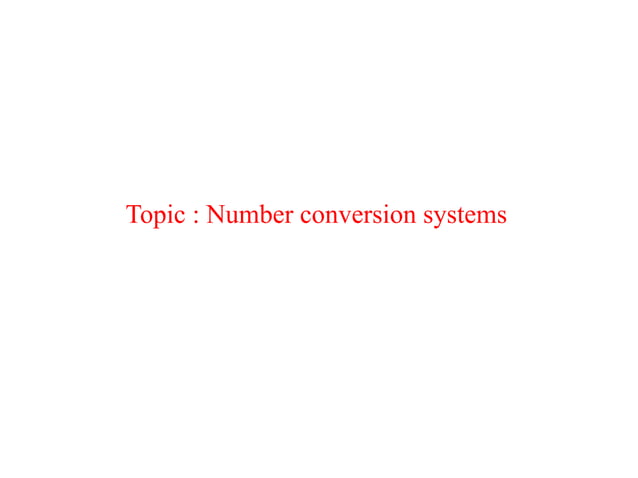NumberConversionSystem_819150c7116bea81fd90485ea1028868 (1).pptx