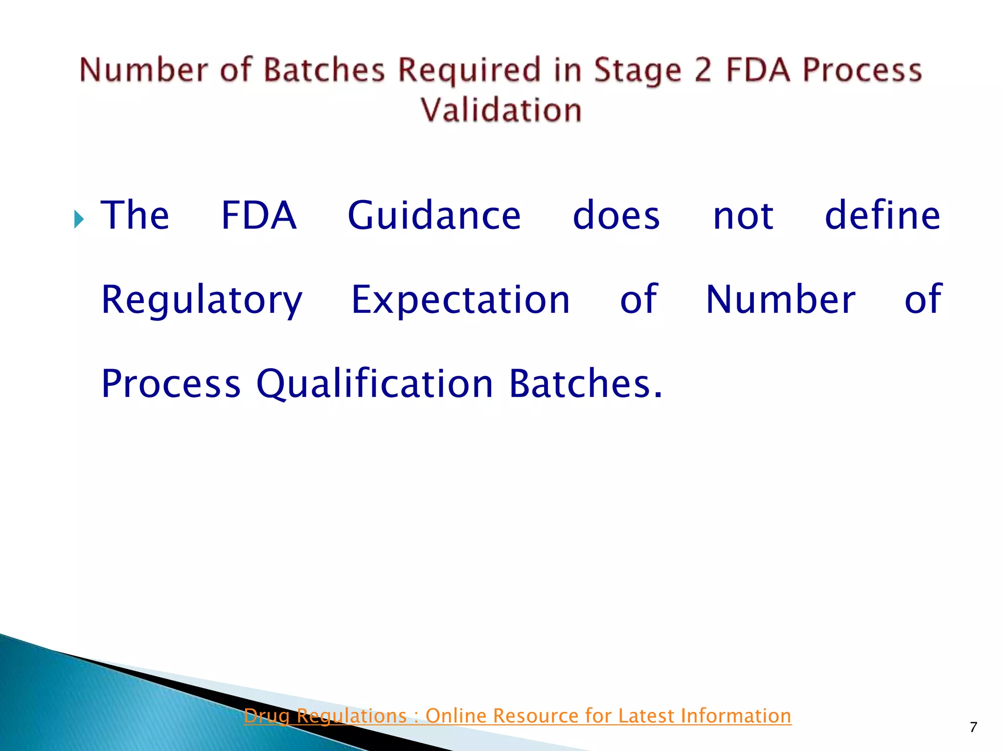 US FDA Process Validation Stage 2 : No. Of Batches Required for Process ...
