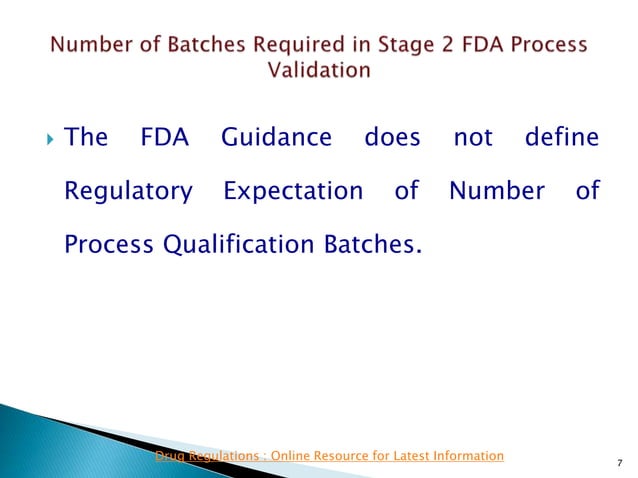 US FDA Process Validation Stage 2 : No. Of Batches Required for Process ...