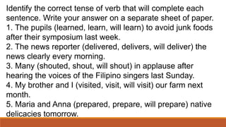 Identifying Tenses of Verbs a Lesson in English | PPTX