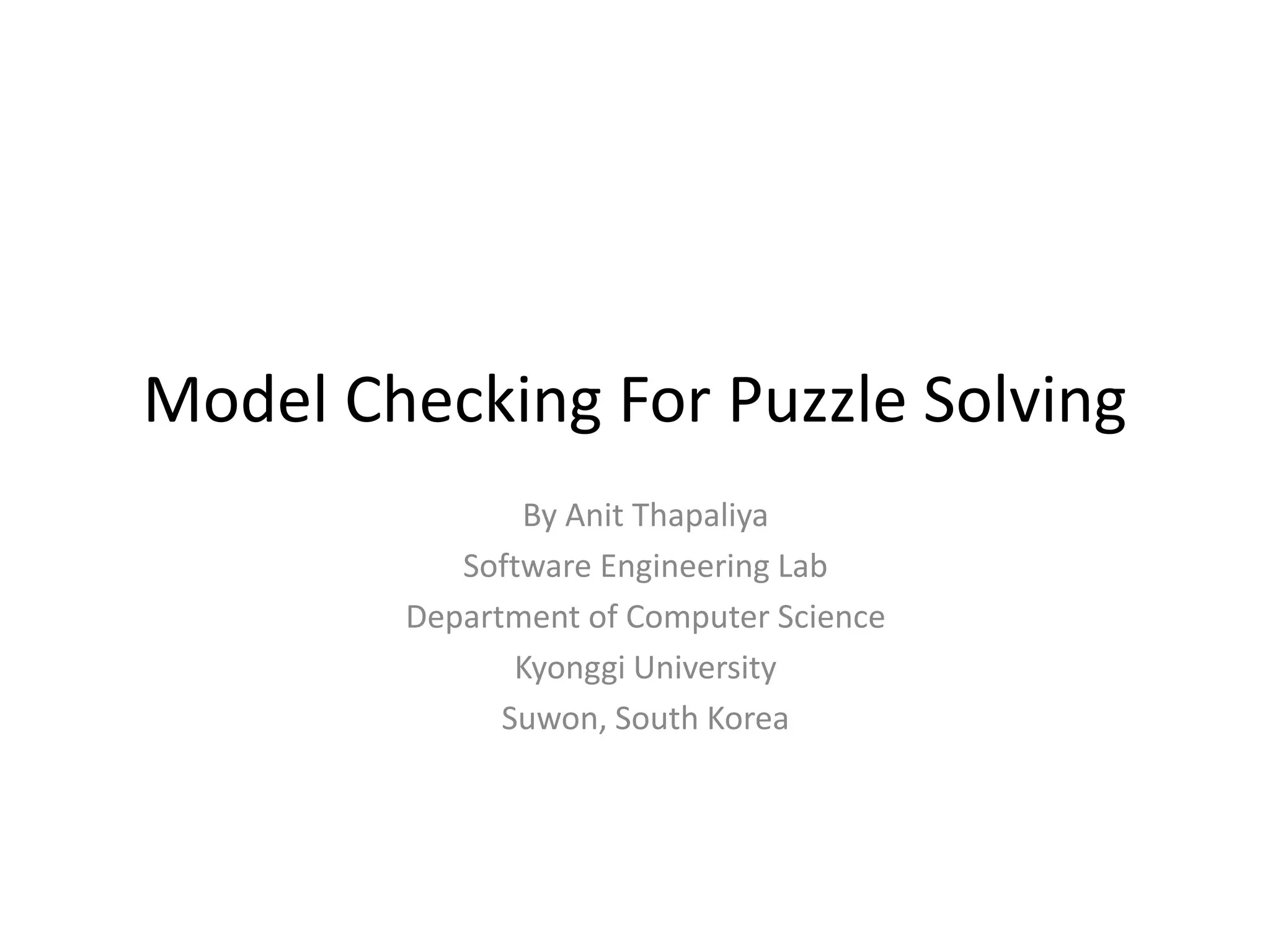 Puzzle Solving Using Model Checking | PPTX