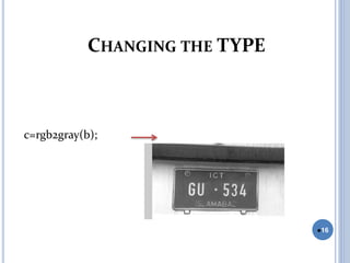 Number plate recognition system using matlab. | PPTX