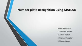 Number plate recognition using matlab | PPTX