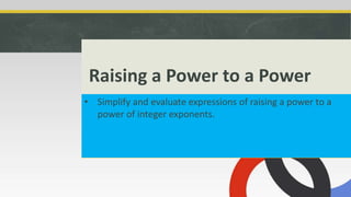 Numbers in exponential form raised to a power | PPTX