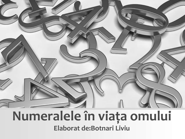 Numeralele în viața omului- un proiect cu si despre numeralel. | PPT