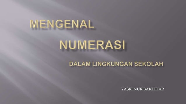 ppt kegiatan numerasi sebagai contohNUMERASI.pptx