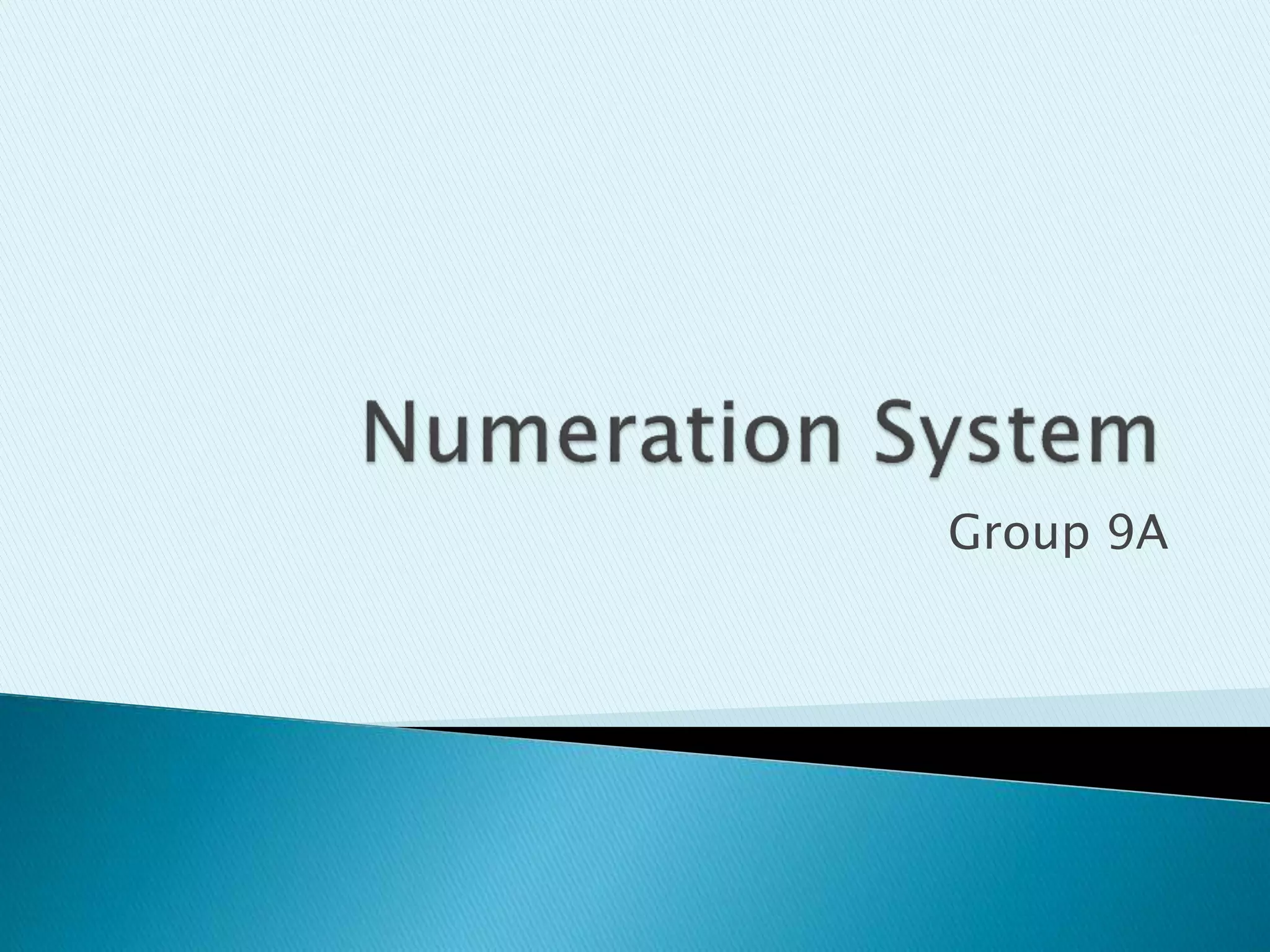 Numeration system math 1 group 9 a | PPTX