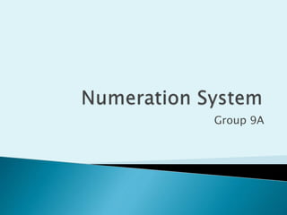 Numeration system math 1 group 9 a | PPTX