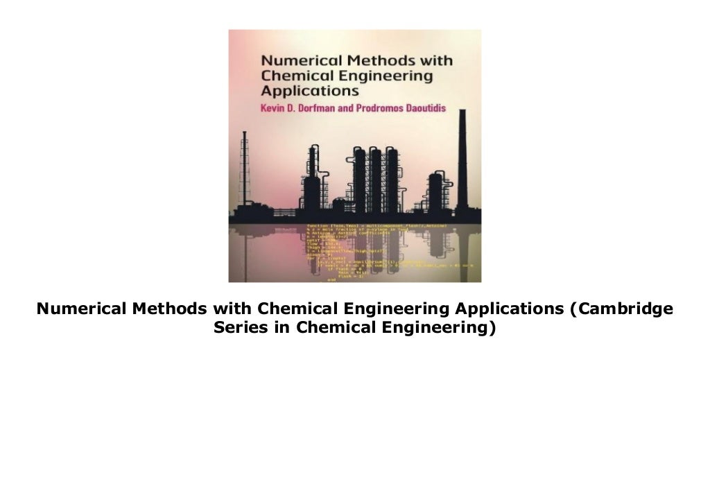 Numerical Methods with Chemical Engineering Applications (Cambridge S… Numerical Methods with Chemical Engineering Applications (Cambridge S…