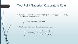 Numerical integration;Gaussian integration one point, two point and ...