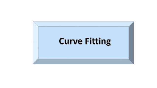 Numerical method (curve fitting) | PPTX | Technology & Computing