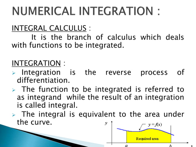 NUMERICAL INTEGRATION AND ITS APPLICATIONS