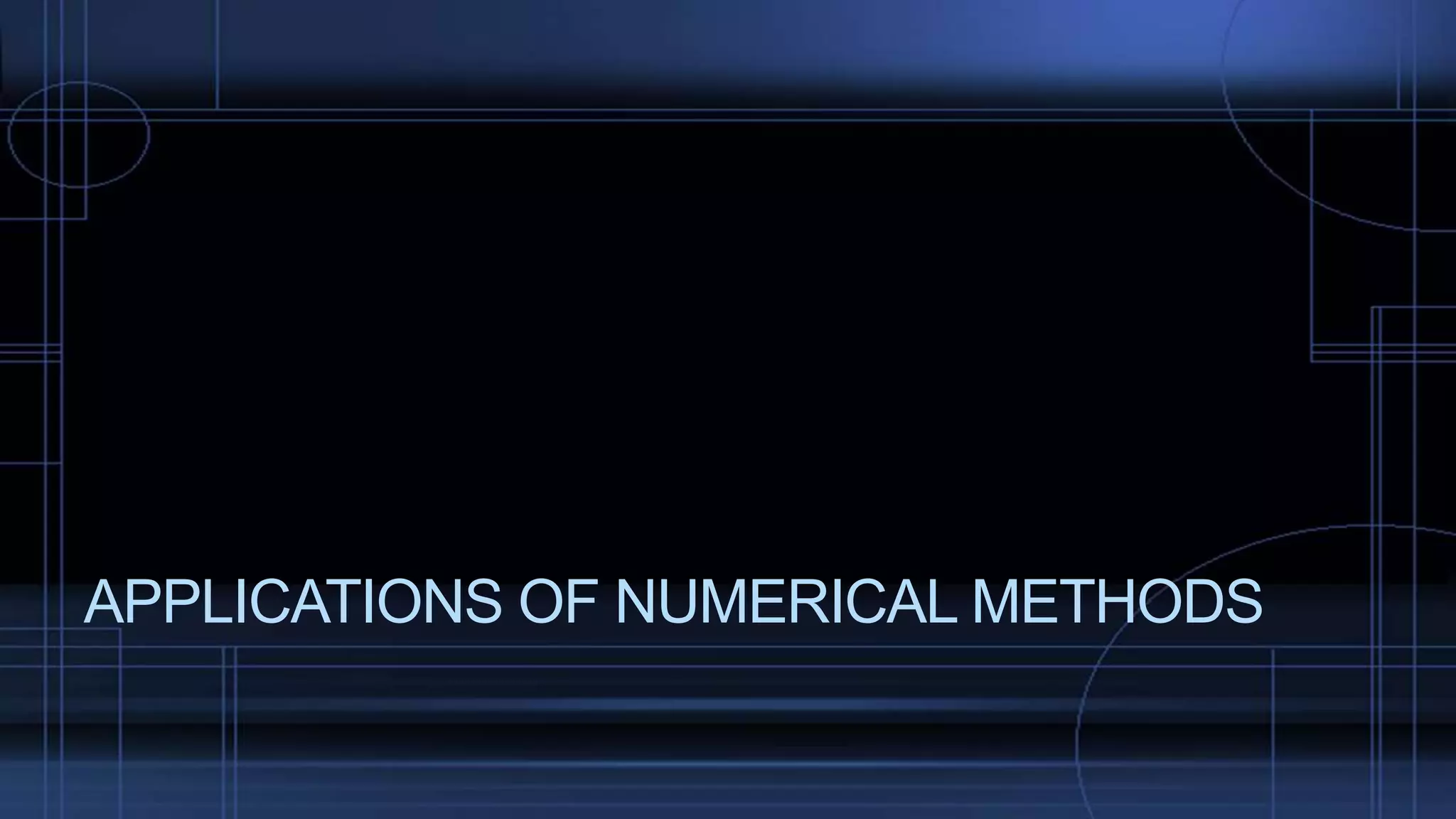 Numerical methods and its applications | PPTX