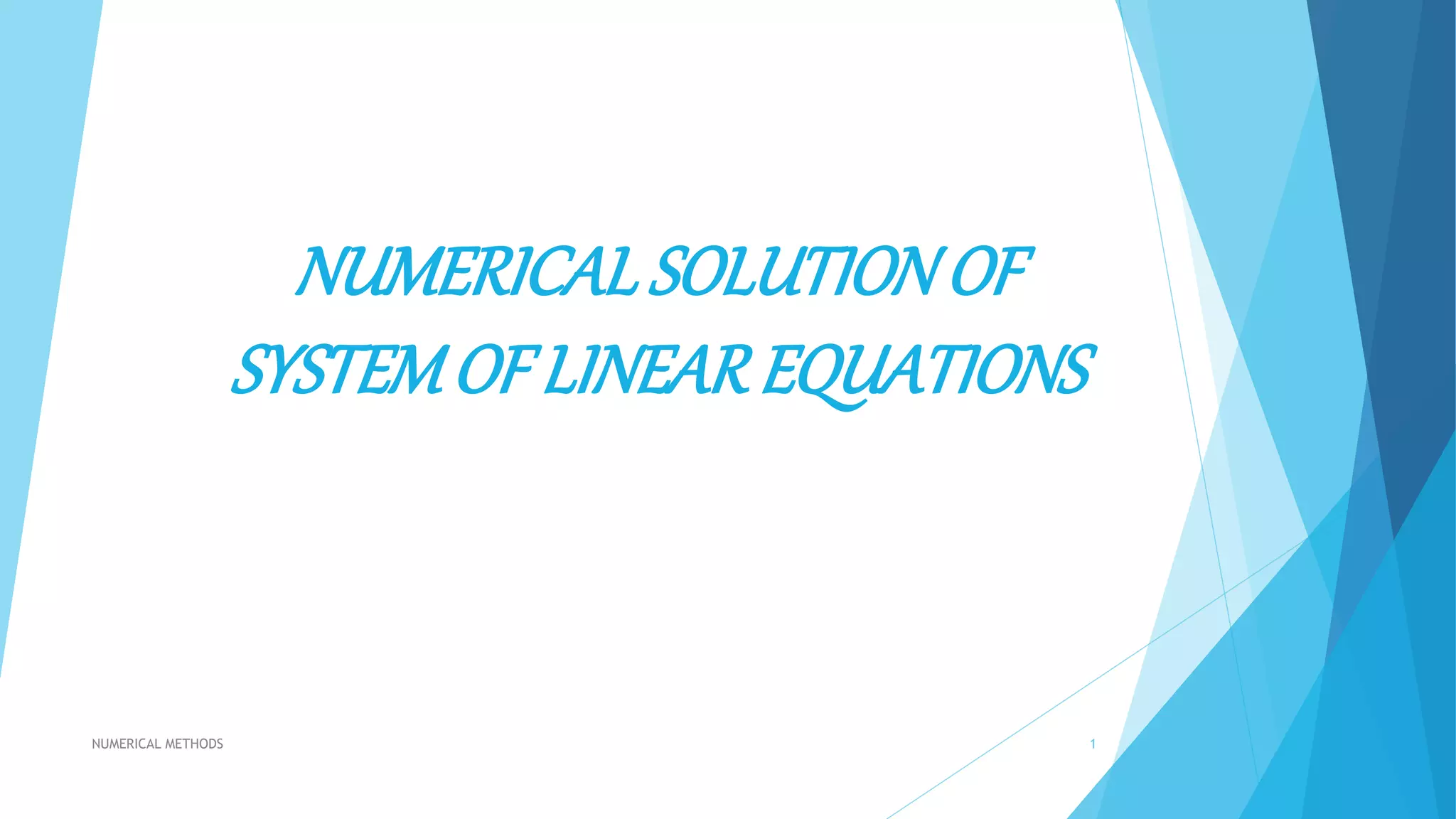 Numerical Solution Of System Of Linear Equations Pptx Physics Science