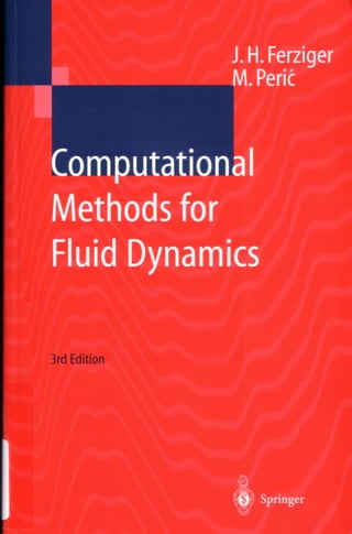 Numerics cfd - ferziger & peric - computational methods for fluid dynamics (2002) | PDF