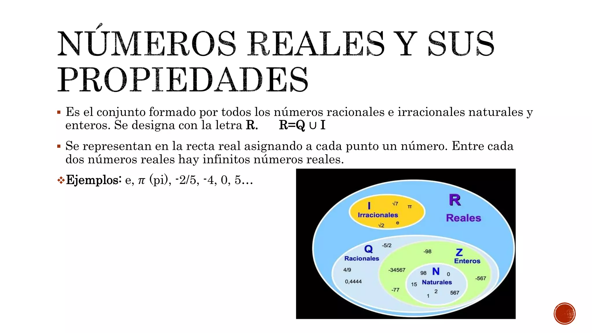 Numeros reales y sus propiedades. | PPTX
