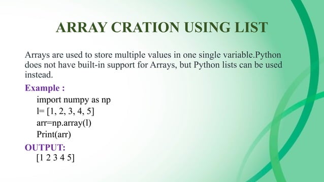 CREATING NUMPY ARRAYS IN PYTHON WITH AN EXAMPLE | PPTX