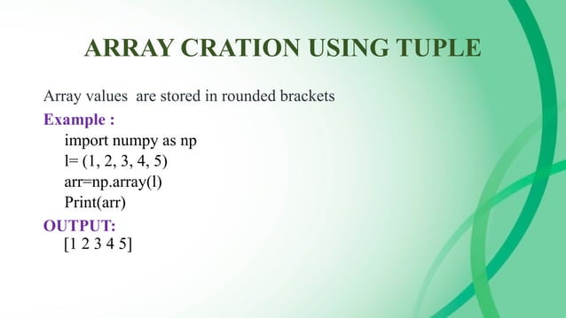 CREATING NUMPY ARRAYS IN PYTHON WITH AN EXAMPLE | PPTX