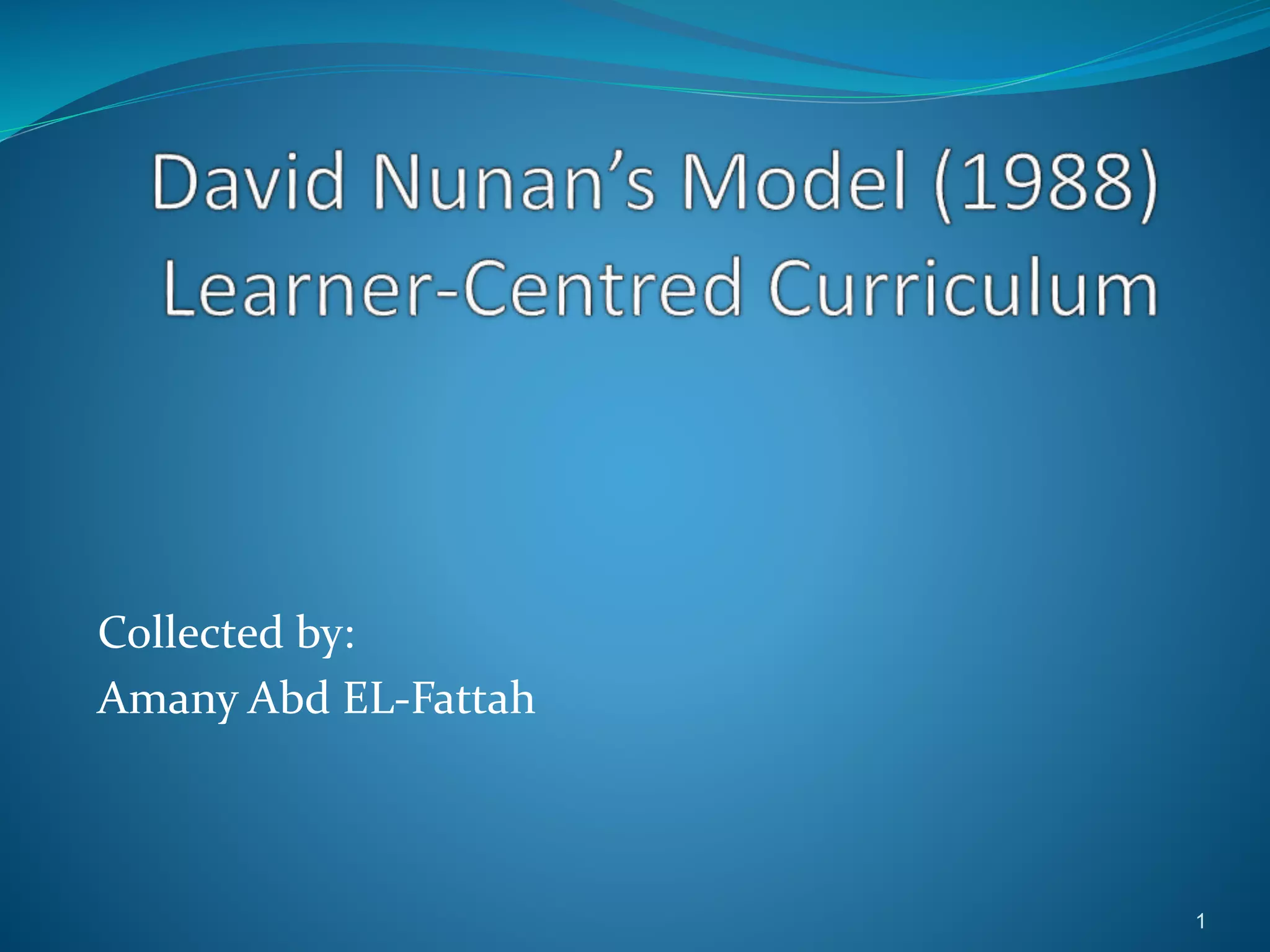 Nunan curriculum model_1 | PPTX