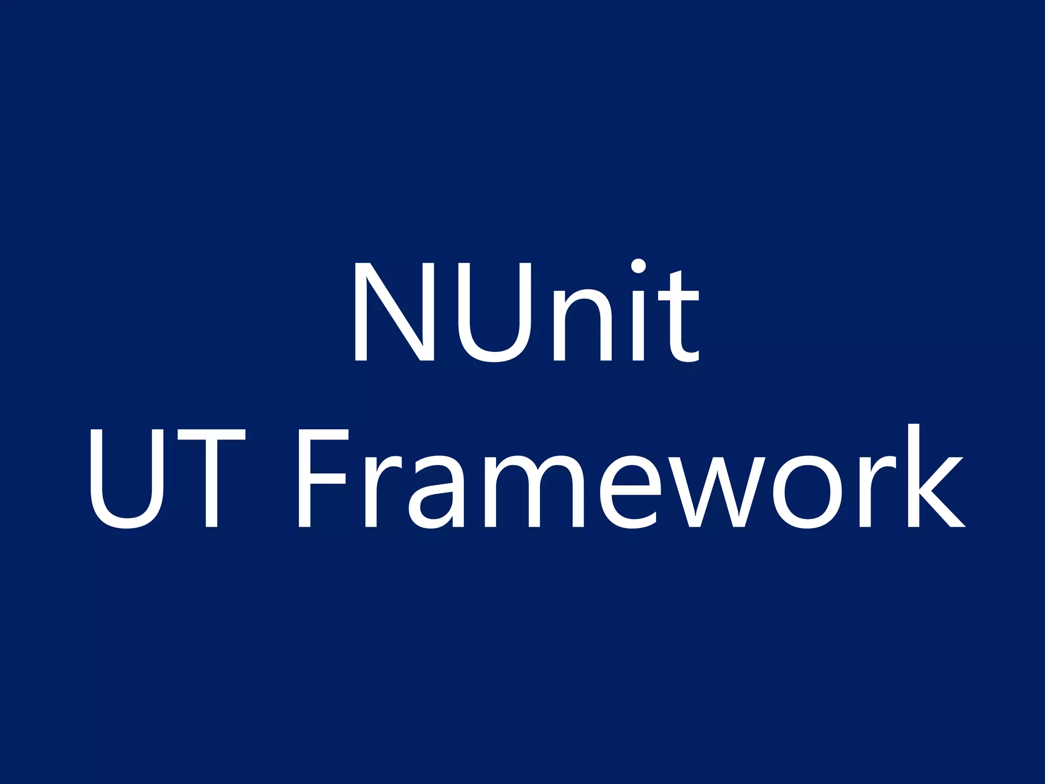 NUnit Features Presentation | PPTX