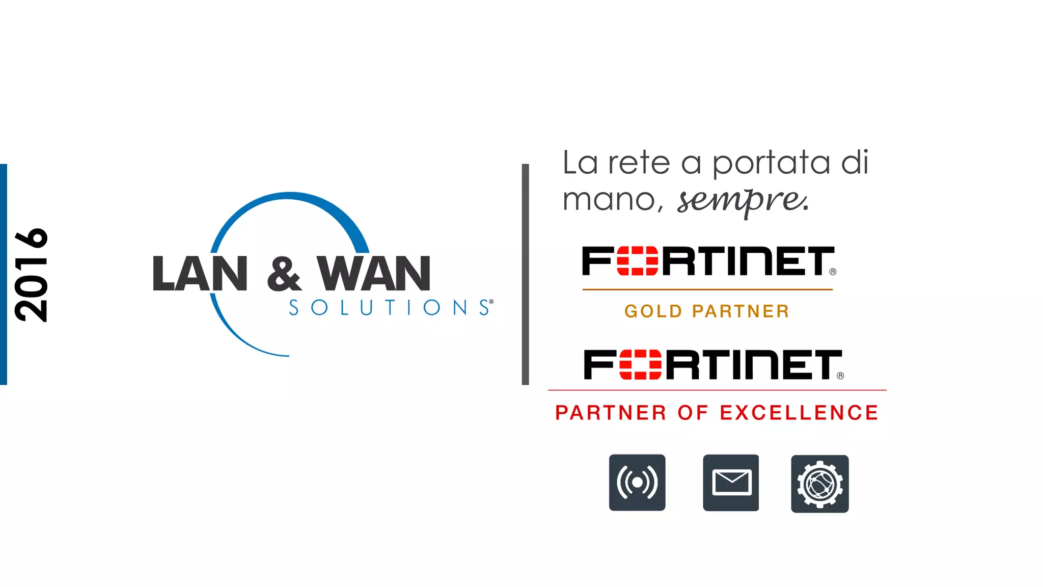 Nuova presentazione Lan & Wan Solutions Fortinet Partner | PDF