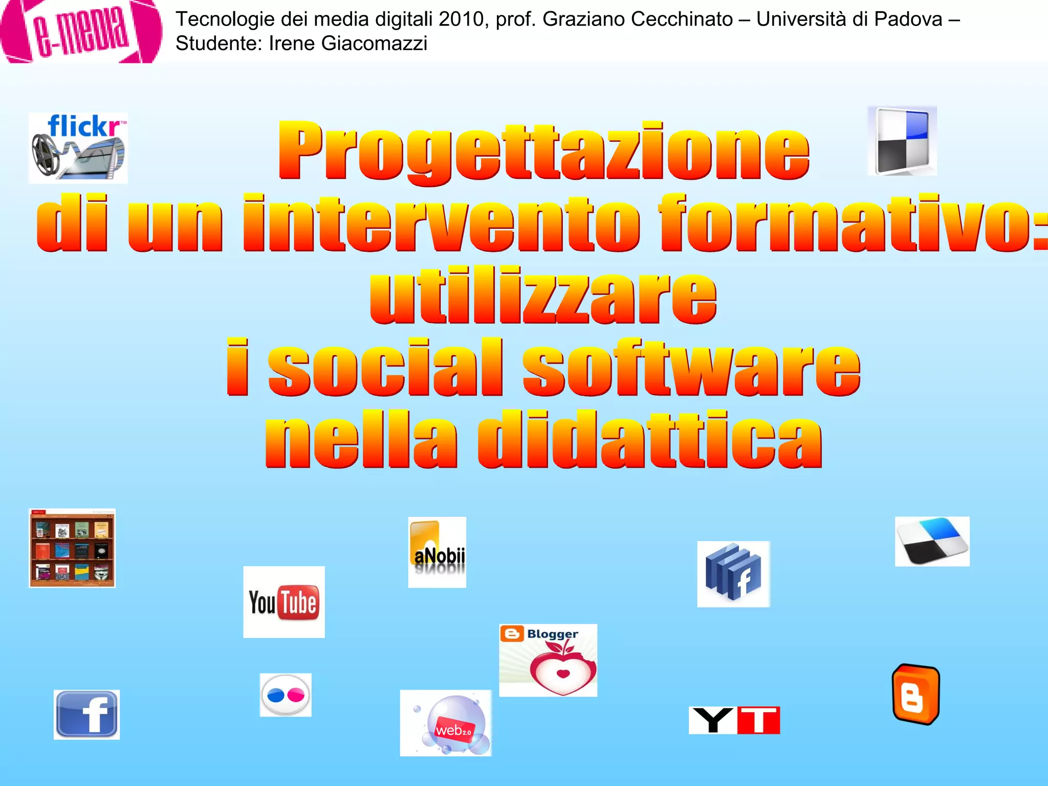Progettazione di un intervento formativo: utilizzare i social software nella didattica | PPT ...