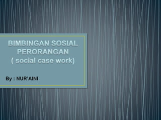 BImbingan Sosial Perorangan | PPTX