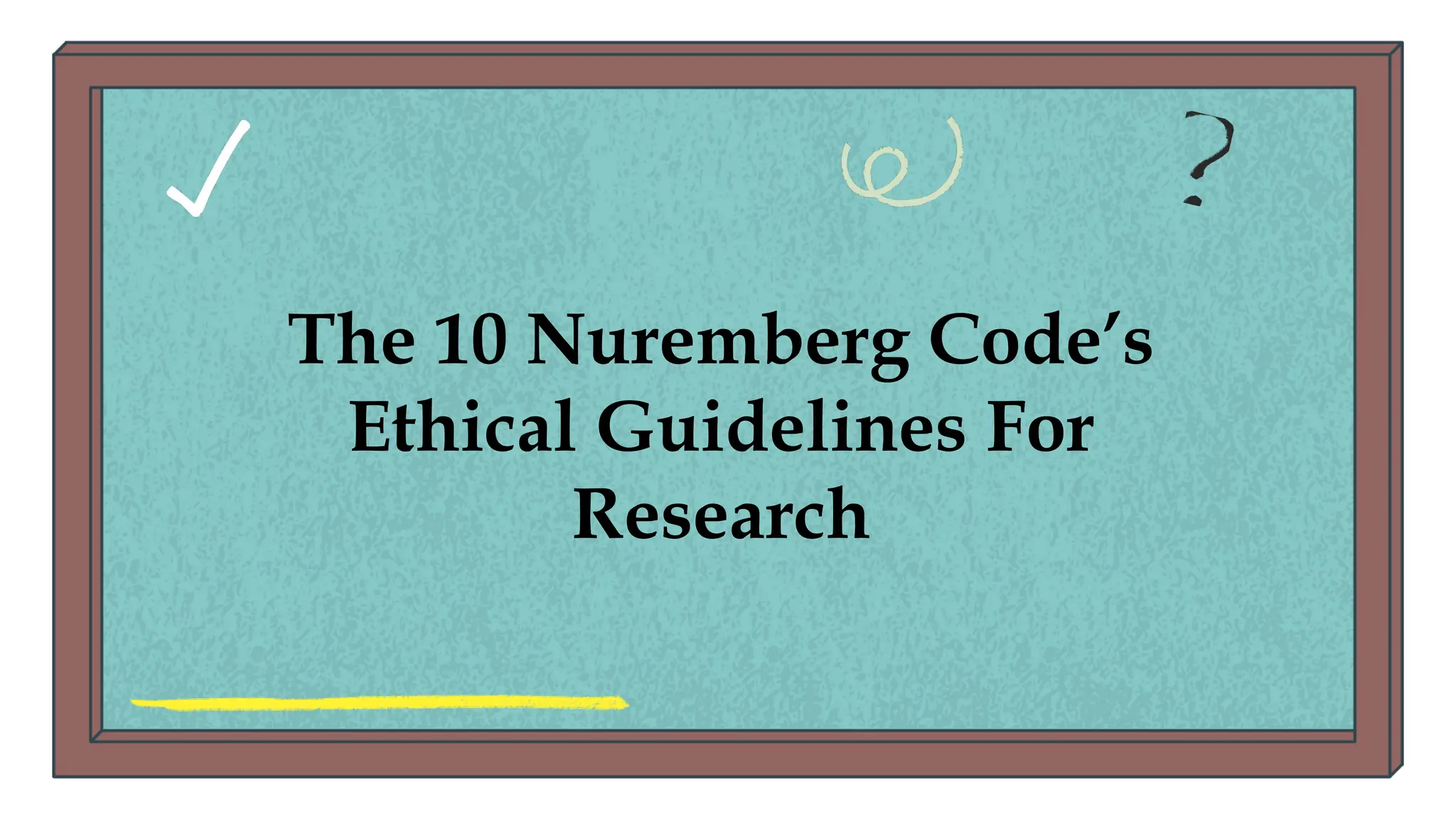 nuremberg code, declaration of helsinki, belmont report.pptx