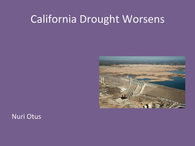 California Drought Worsens || Nuri Otus | PDF