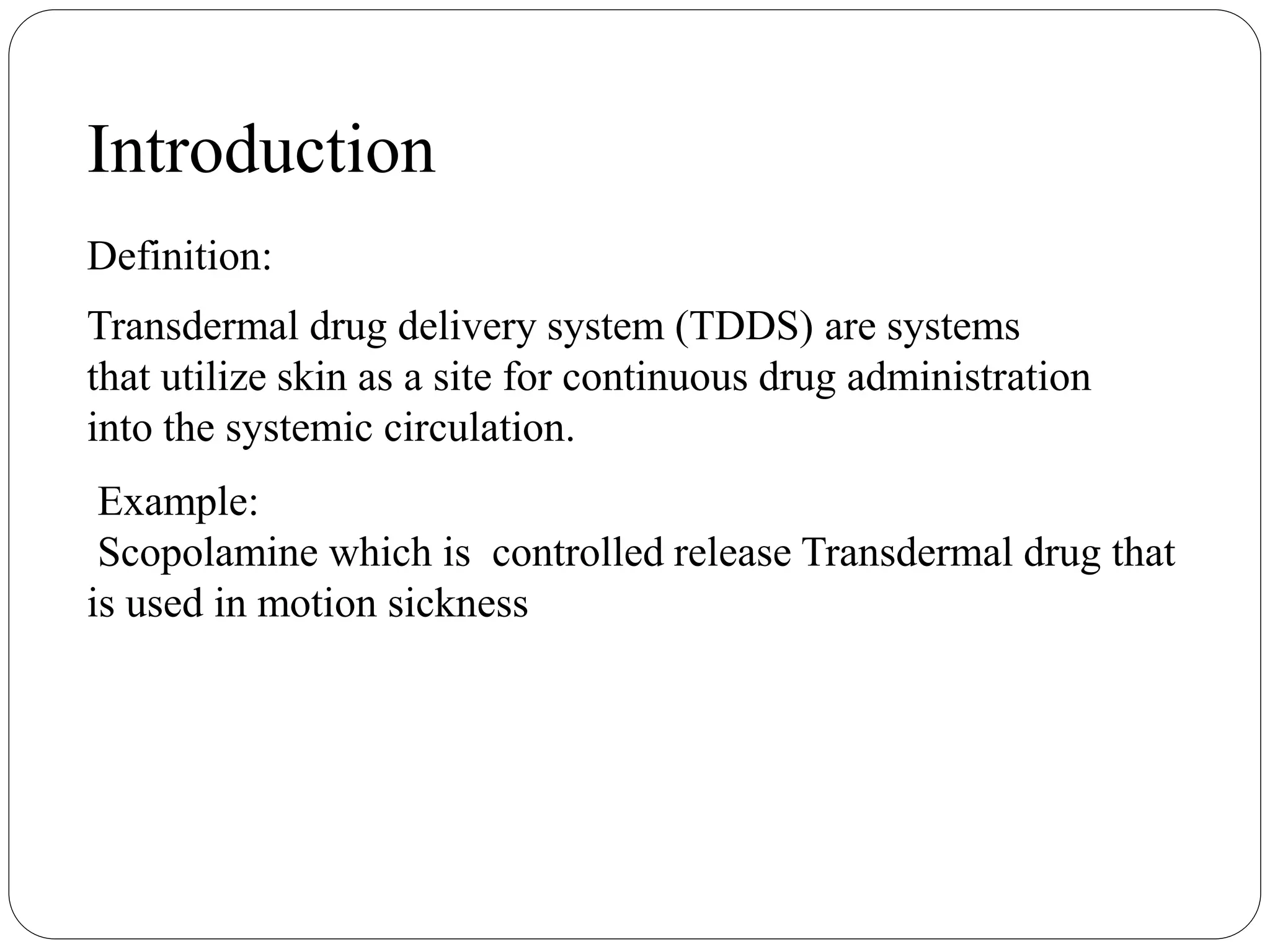 An Overview of Transdermal Drug Delivery System (TDDS) | PPTX | Skin ...