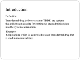 An Overview of Transdermal Drug Delivery System (TDDS) | PPTX