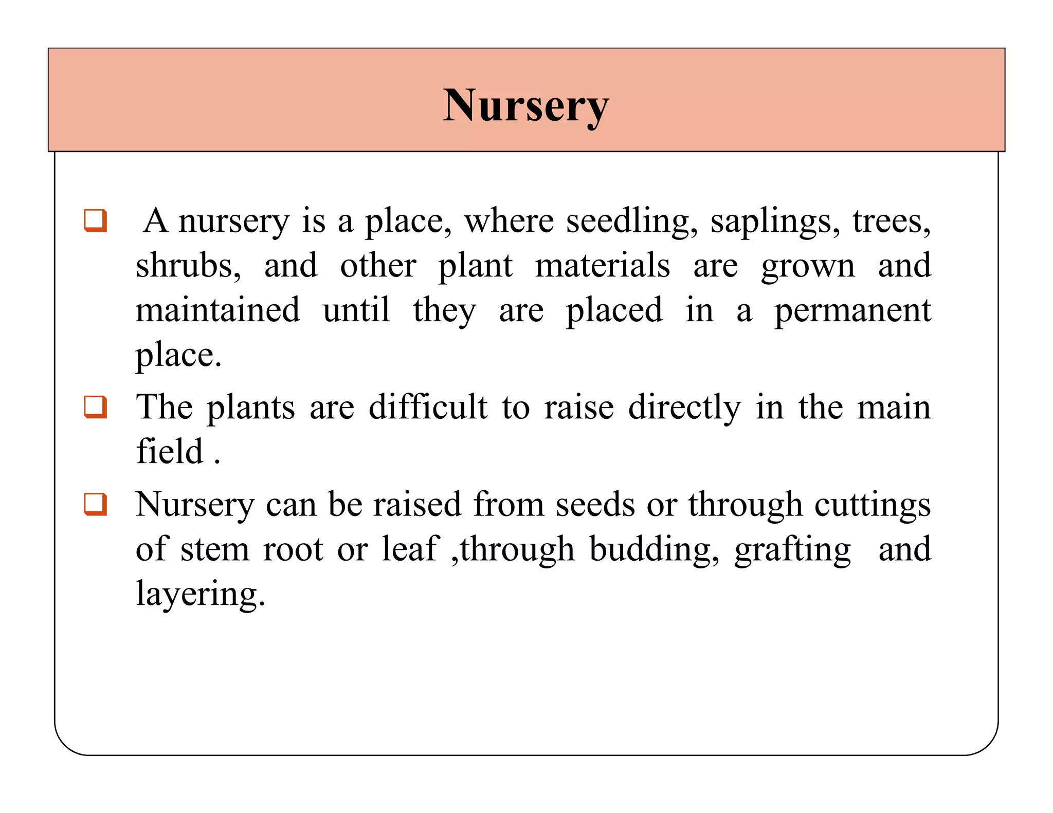 Nursery types, Structure, Components, Planning and Lay out of Nursery | PDF