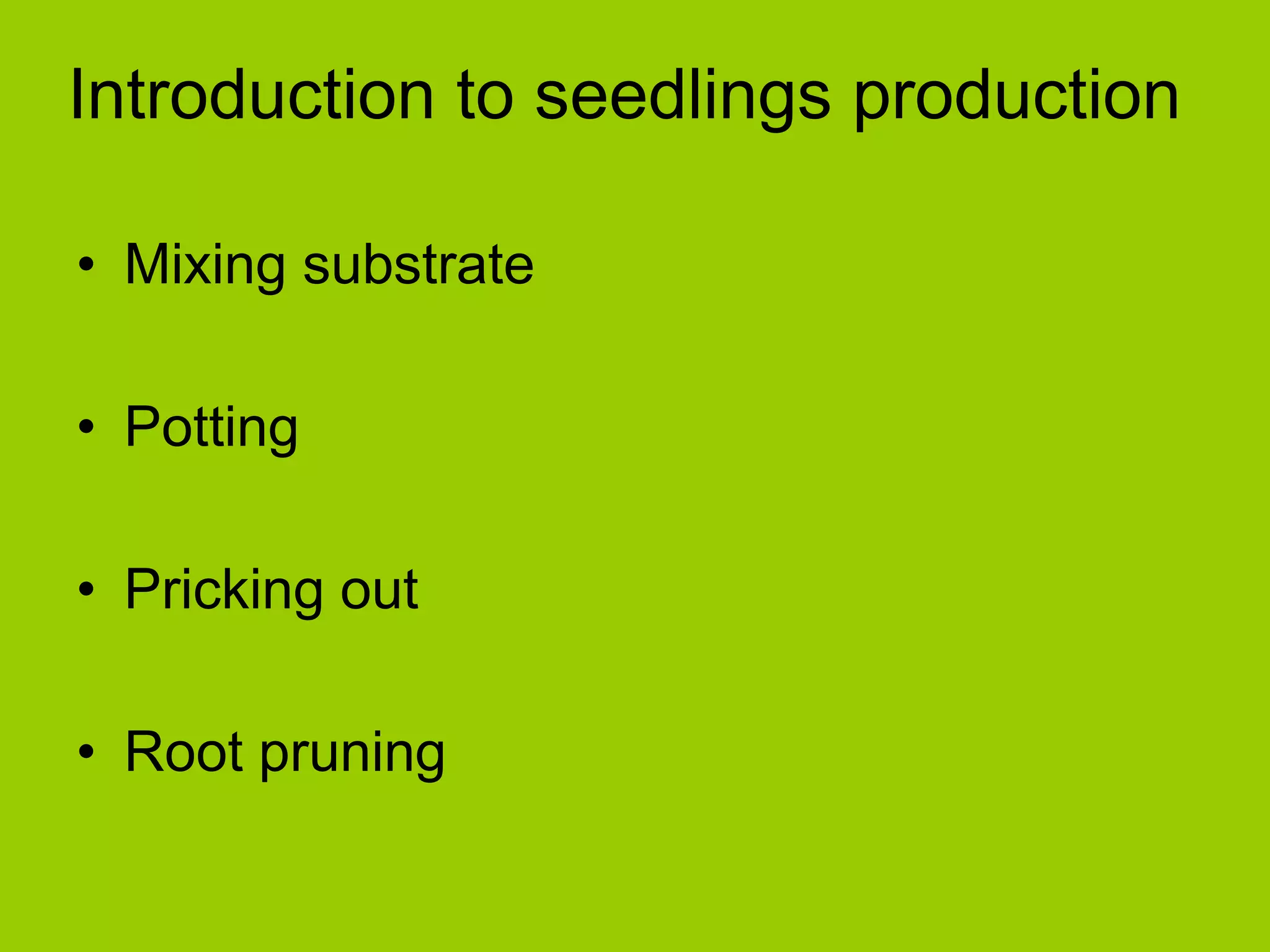 Nursery production-Seedling Handling | PPTX
