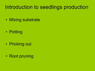 Nursery production-Seedling Handling | PPTX