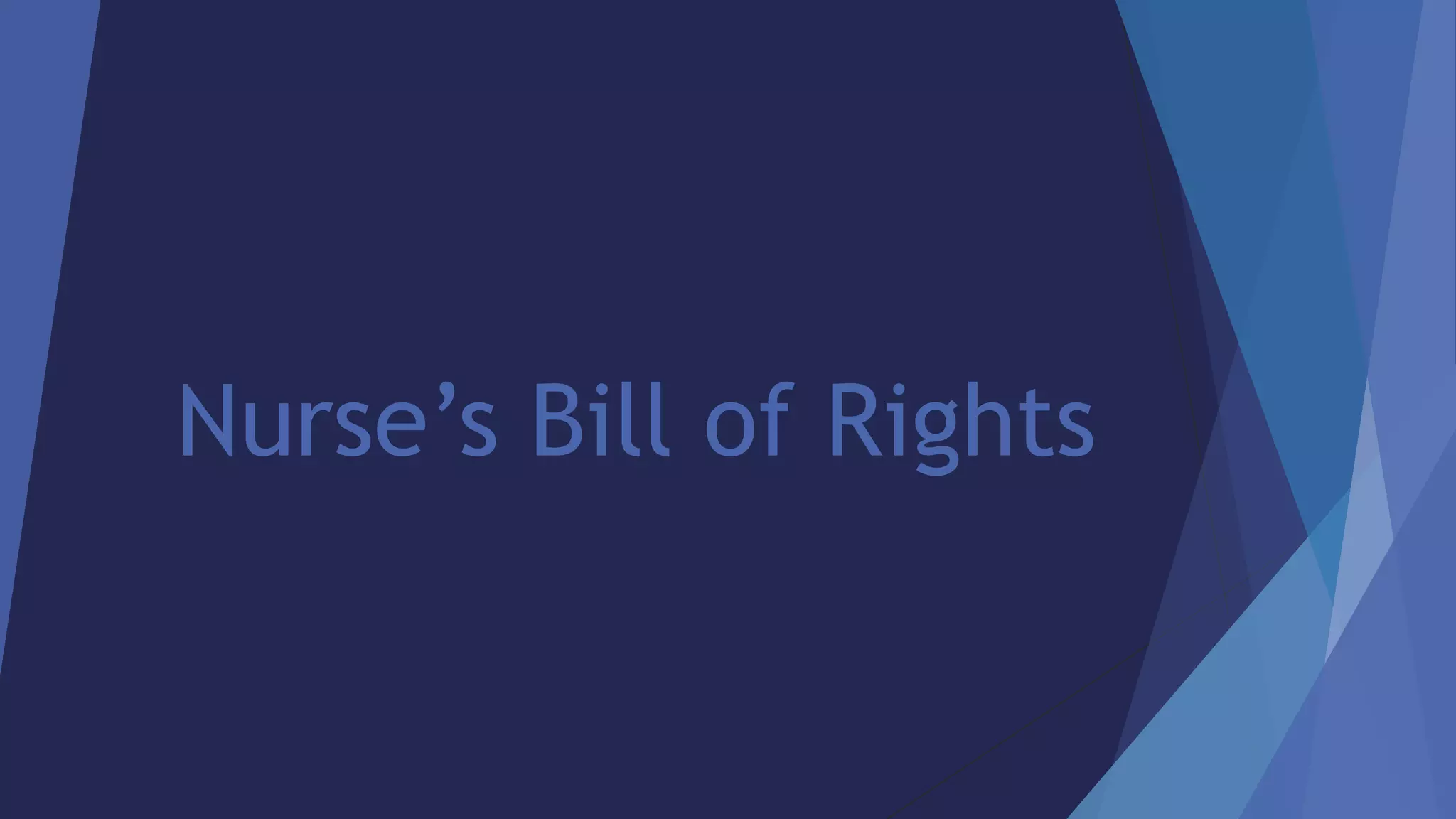 Nurse’s Bill of Rights | PPTX